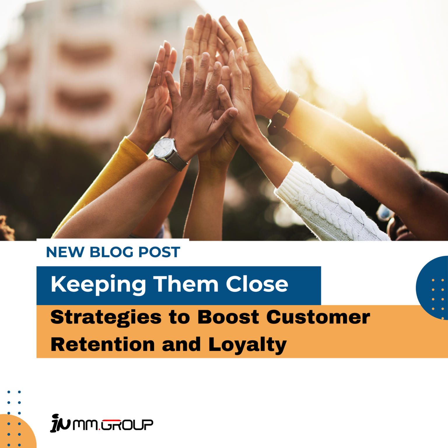 Keeping Them Close: Strategies to Boost Customer Retention and Loyalty ...